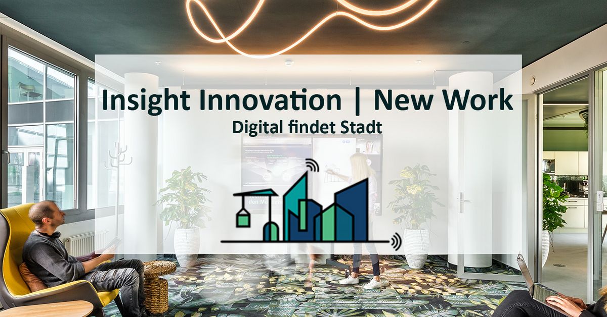 Digital Findet Stadt | Insight Innovation | New Work - M.O.O.CON | Die ...